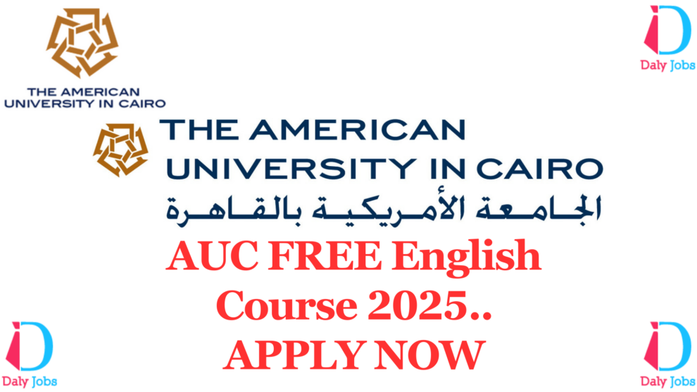 AUC FREE English Course 2025.. APPLY NOW - Daly Jobs